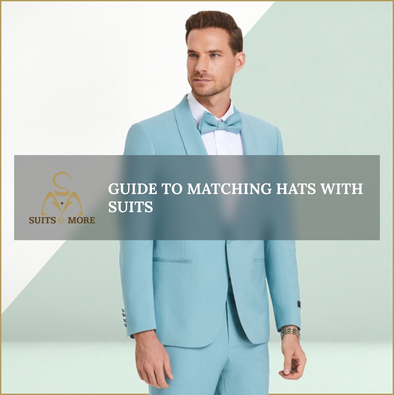 Guide to Matching Hats with Suits – Suits & More