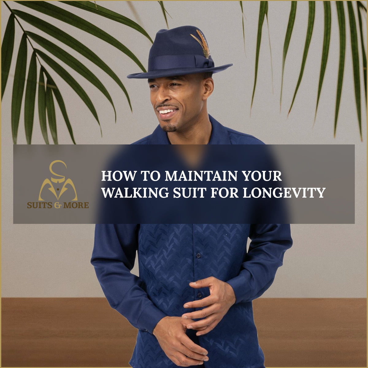 How to Maintain Your Walking Suit for Longevity – Suits & More