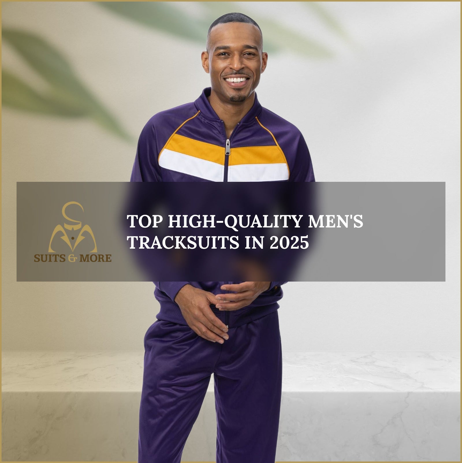 Top High-Quality Men's Tracksuits in 2025 – Suits & More