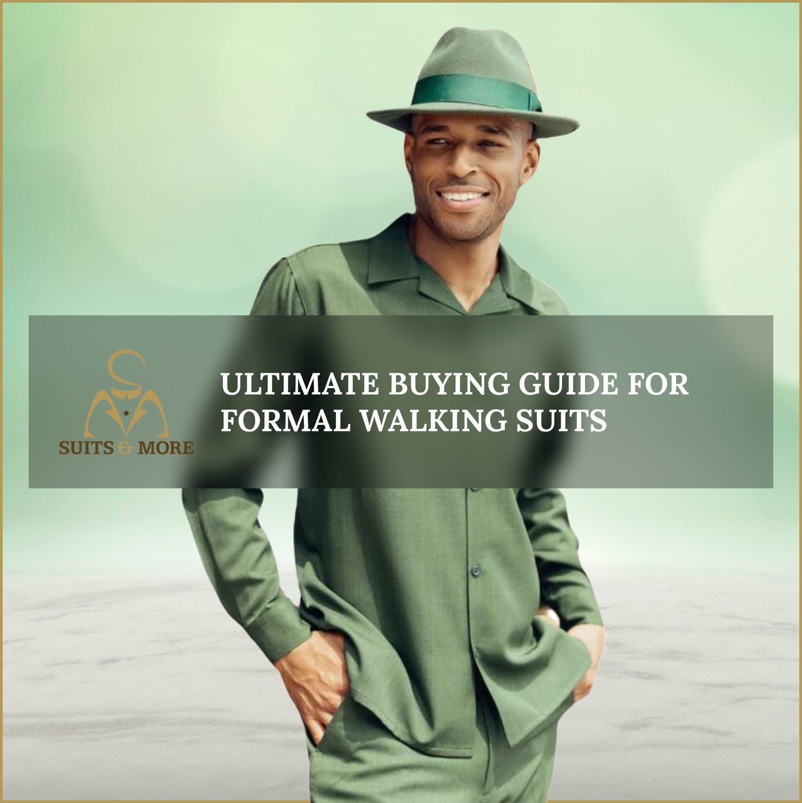 Ultimate Buying Guide For Formal Walking Suits – Suits & More