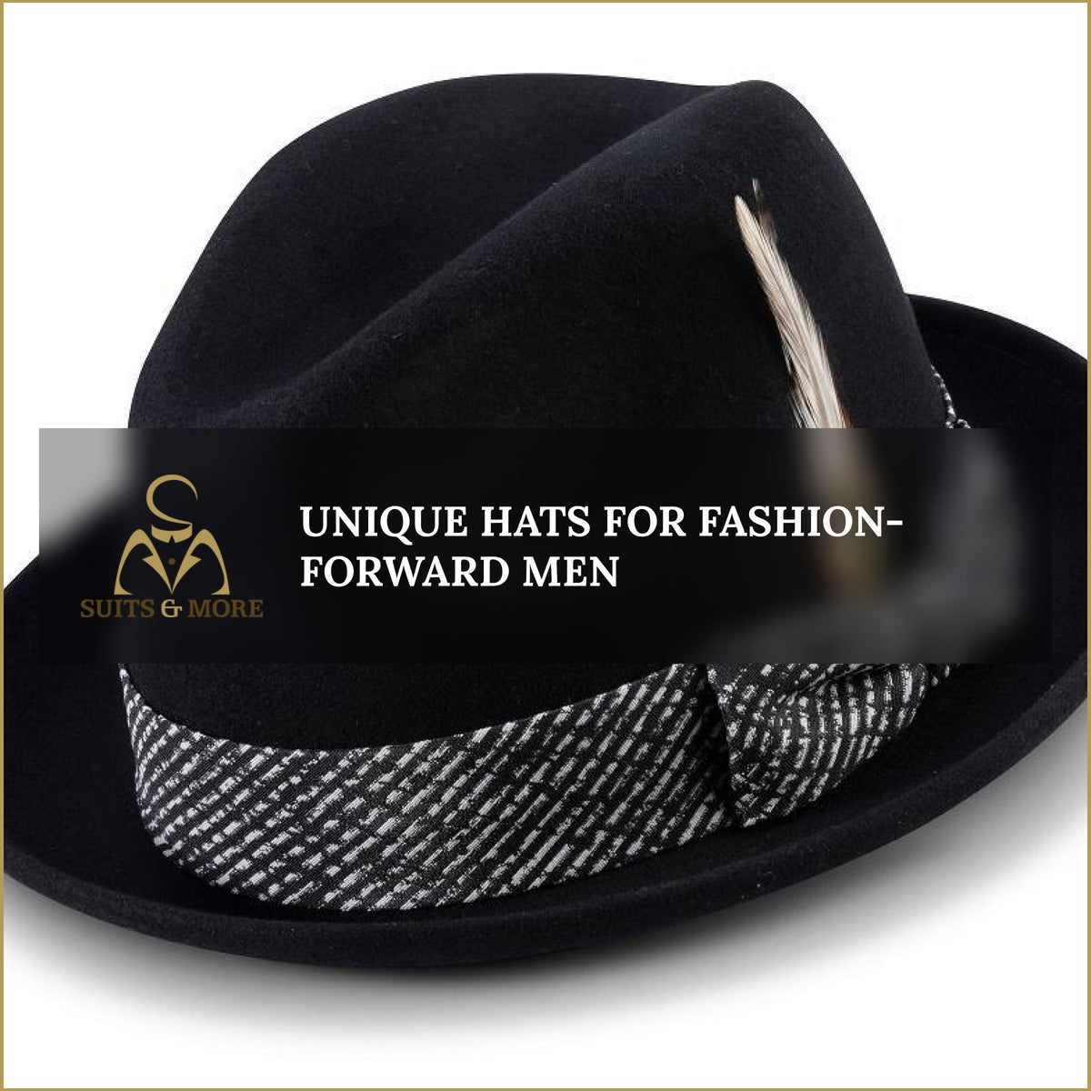 Unique Hats for Fashion-Forward Men – Suits & More